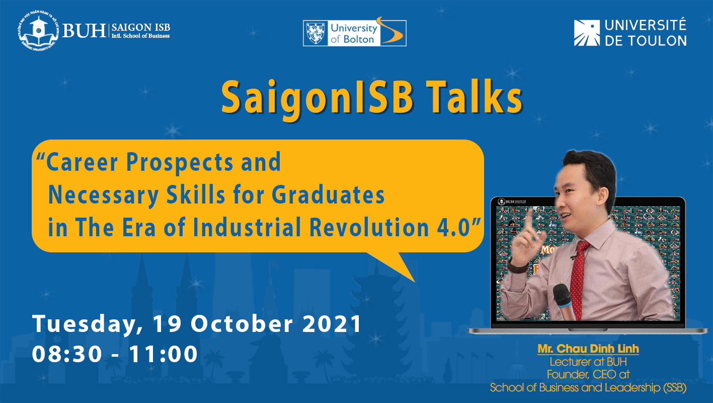 [OW 2021] #3 SaigonISB TALKS - “TRIỂN VỌNG NGÀNH NGHỀ VÀ CÁC KỸ NĂNG ...